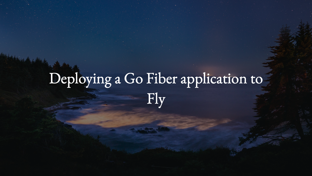 Deploying a Go Fiber application to Fly – Technotrampoline